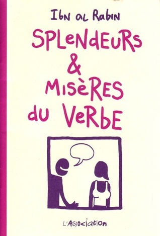 Splendeurs & misères du verbe by Ibn al Rabin | Goodreads