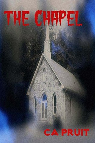 The Chapel by C. Pruit | Goodreads