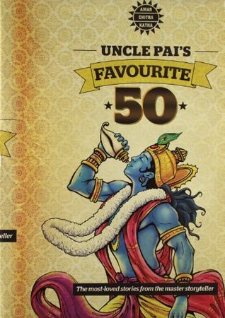 Amar Chitra Katha: Uncle Pai's Favorite 50 Amar Chitra Kathas ...