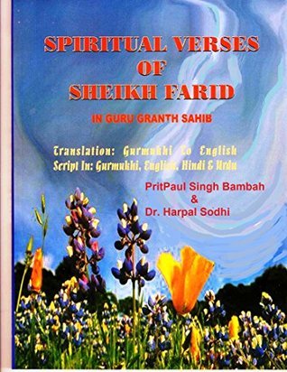 Spiritual Verses of Sheikh Farid in Guru Granth Sahib: Spiritual Verses ...