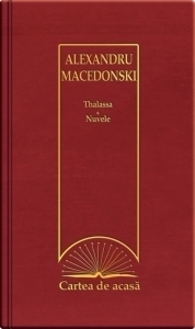 Cartea de acasa nr. 19. Alexandru Macedonski - Thalassa. Nuvele by ...