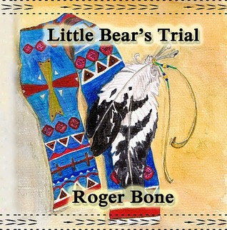 Little Bear's Trial by Roger Bone | Goodreads