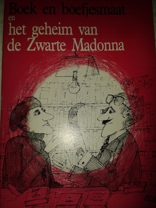 Boek en boefjesmaat en het geheim van de Zwarte Madonna by Karin ...