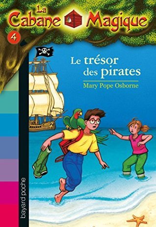 La cabane magique Tome 4 Le trésor des pirates by Mary Pope Osborne ...