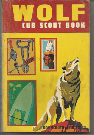 BOY SCOUT HAND BOOK - WOLF CUB SCOUT EDITION by Various | Goodreads