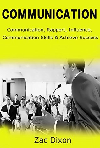 Communication: Communication, Rapport, Influence, Communication Skills ...
