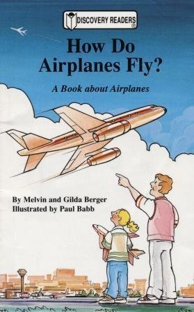 How Do Airplanes Fly?: A Book About Airplanes by Melvin A. Berger ...