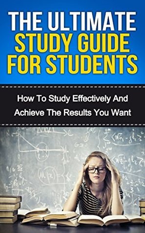 Study Skills: The Ultimate Study Skills Guide For Students: How To ...