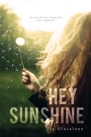 Hey Sunshine (Hey Sunshine, #1) by Tia Giacalone | Goodreads