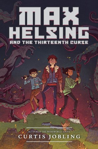 Max Helsing and the Thirteenth Curse by Curtis Jobling | Goodreads