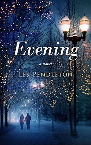 Evening by Les Pendleton | Goodreads