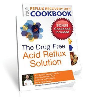 The Drug-Free Acid Reflux Solution Book Plus BONUS Cookbook by Dr ...