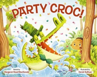 Party Croc!: A Folktale from Zimbabwe by Margaret Read MacDonald ...