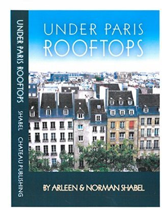 Under Paris Rooftops by Norman Shabel | Goodreads