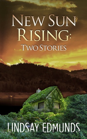 New Sun Rising: Two Stories by Lindsay Edmunds | Goodreads