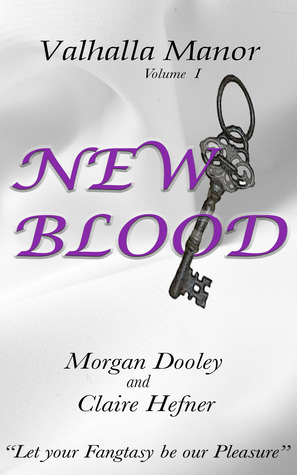 New Blood (Valhalla Manor #1) by Morgan Dooley | Goodreads