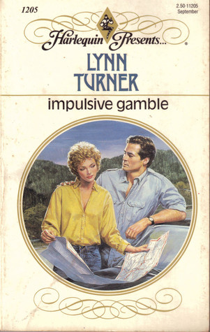 Impulsive Gamble by Lynn Turner | Goodreads