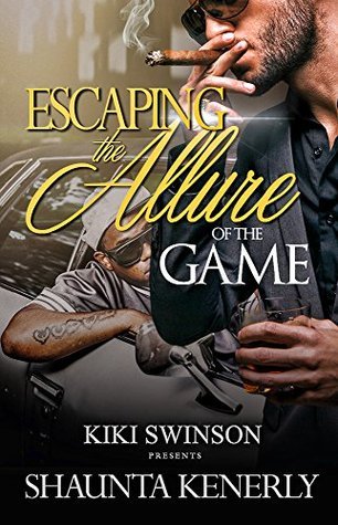 Escaping Allure of the Game (Book 1) by Shaunta Kenerly | Goodreads