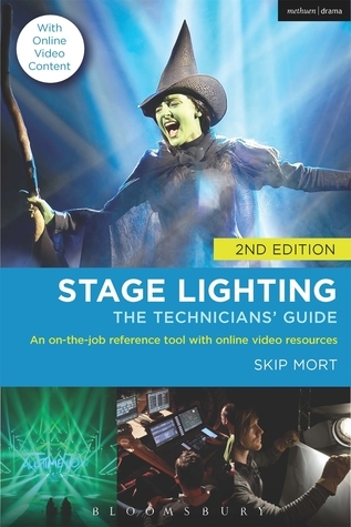 Stage Lighting: The Technicians' Guide: An On-the-job Reference Tool ...