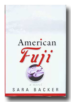 American Fuji: A Novel by Sara Backer | Goodreads