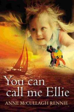 You Can Call Me Ellie by Anne McCullagh Rennie | Goodreads