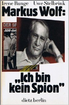 Markus Wolf: "Ich Bin Kein Spion" Gespräche Mit Markus Wolf by Markus ...