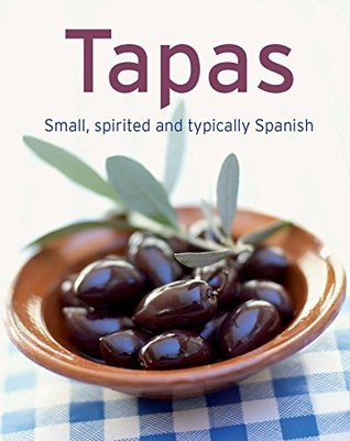 Tapas: Our 100 top recipes presented in one cookbook by Naumann & Göbel ...