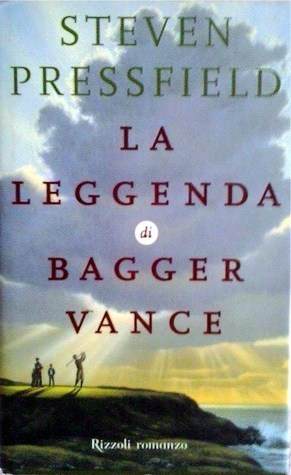 La leggenda di Bagger Vance by Steven Pressfield | Goodreads