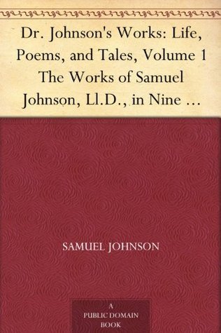 Dr. Johnson's Works: Life, Poems, and Tales, Volume 1 The Works of ...