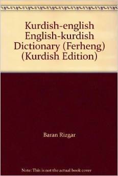 Kurdish-english English-kurdish Dictionary (Ferheng) by Baran Rizgar | Goodreads