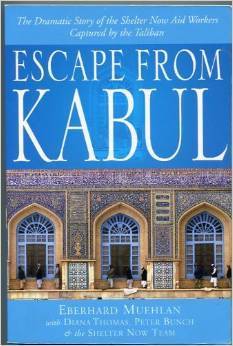 Escape from Kabul by eberhard-muehlan-shelter-now-organization | Goodreads
