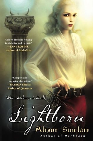 Lightborn (Darkborn Trilogy, #2) by Alison Sinclair | Goodreads