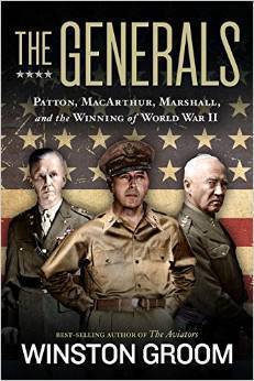 Generals, The: Patton, MacArthur, Marshall, and the Winning of World ...