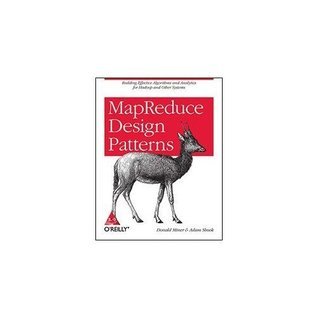 Mapreduce Design Patterns by Adam Shook | Goodreads