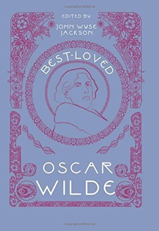 Best-Loved Oscar Wilde by John Wyse-Jackson | Goodreads