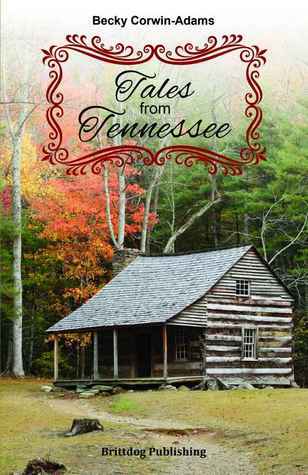 Tales from Tennessee by Becky Corwin-Adams | Goodreads