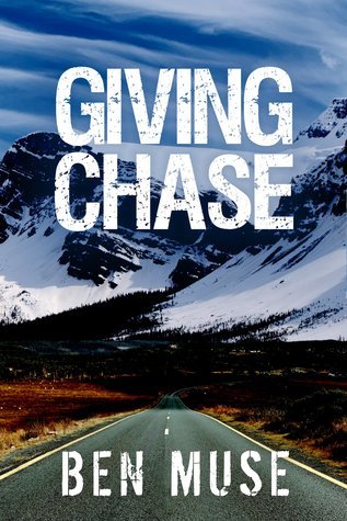 Giving Chase (Better Off Dead #2) by Ben Muse | Goodreads