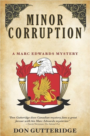Minor Corruption (Marc Edwards Mystery, #10) by Don Gutteridge | Goodreads