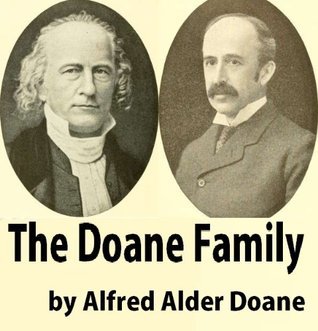 The Doane family: 1. Deacon John Doane, of Plymouth, 2. Doctor John ...