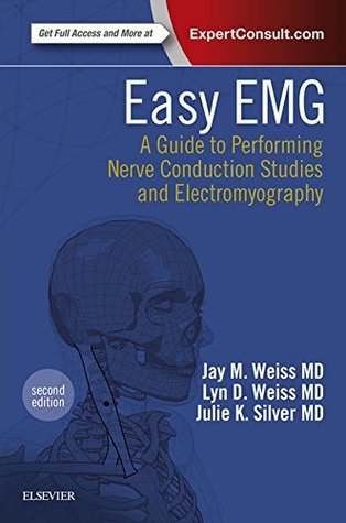 Easy EMG E-Book: A Guide to Performing Nerve Conduction Studies and ...
