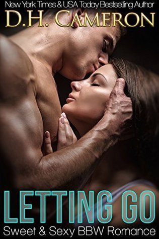 Letting Go by D.H. Cameron | Goodreads