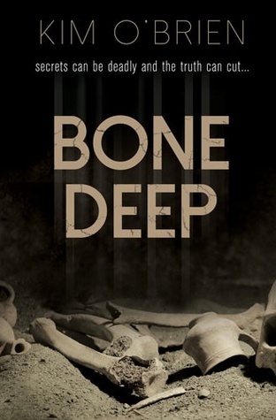 Bone Deep by Kim O'Brien | Goodreads