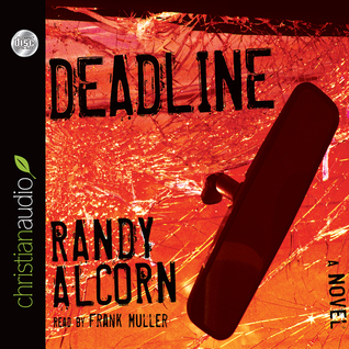 Deadline by Randy Alcorn | Goodreads
