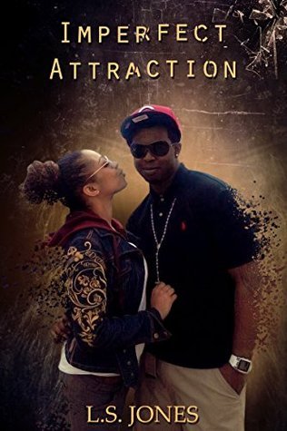 Imperfect Attraction by L.S. Jones | Goodreads