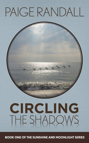 Circling The Shadows (Sunshine and Moonlight #1) by Paige Randall ...