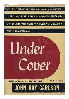 Under Cover: My Four Years in the Nazi Underworld of America by John ...