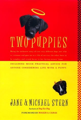 Two Puppies: Being the Authentic Story of Two Very Different Young Dogs ...
