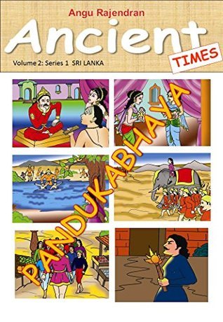 Pandukabhaya - The First King of Anuradhapura: Ancient Times Sri Lanka ...