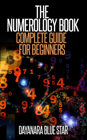 The Numerology Book by Dayanara Blue Star | Goodreads