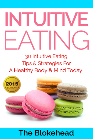 Intuitive Eating: 30 Intuitive Eating Tips & Strategies For A Healthy ...
